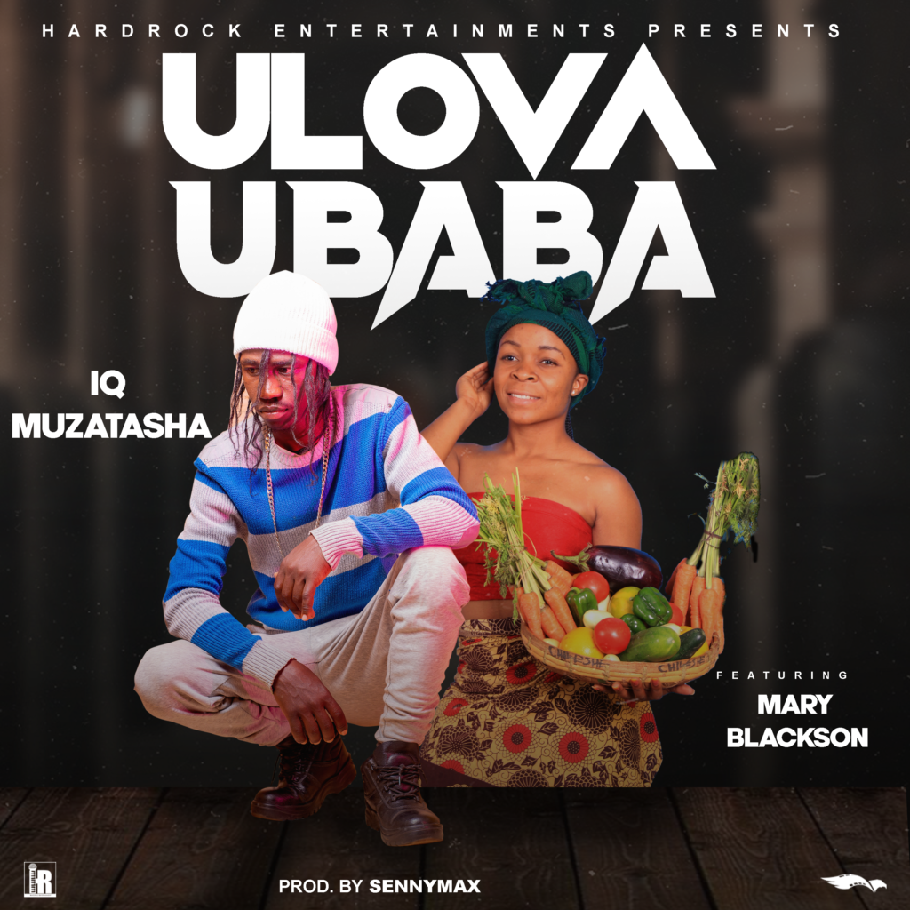 IQ Muzatasha-ft. Mary Blackson-ULOVA UBABA. | Zedhousezambia