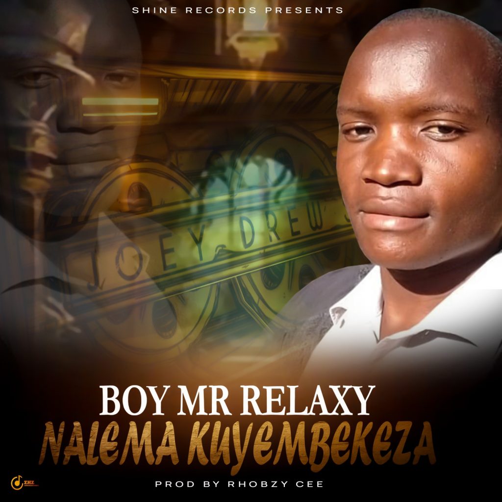 Boy Mr Relaxy-Nalema Kuyembekeza | Zedhousezambia