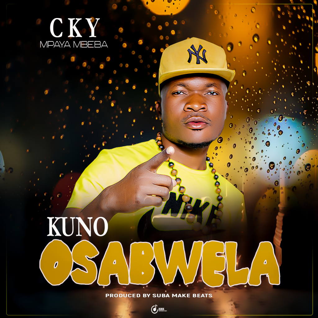 CKY Mpaya Mbeba-Kuno Osabwela(prody By Suba Beatz,0973972960 ...