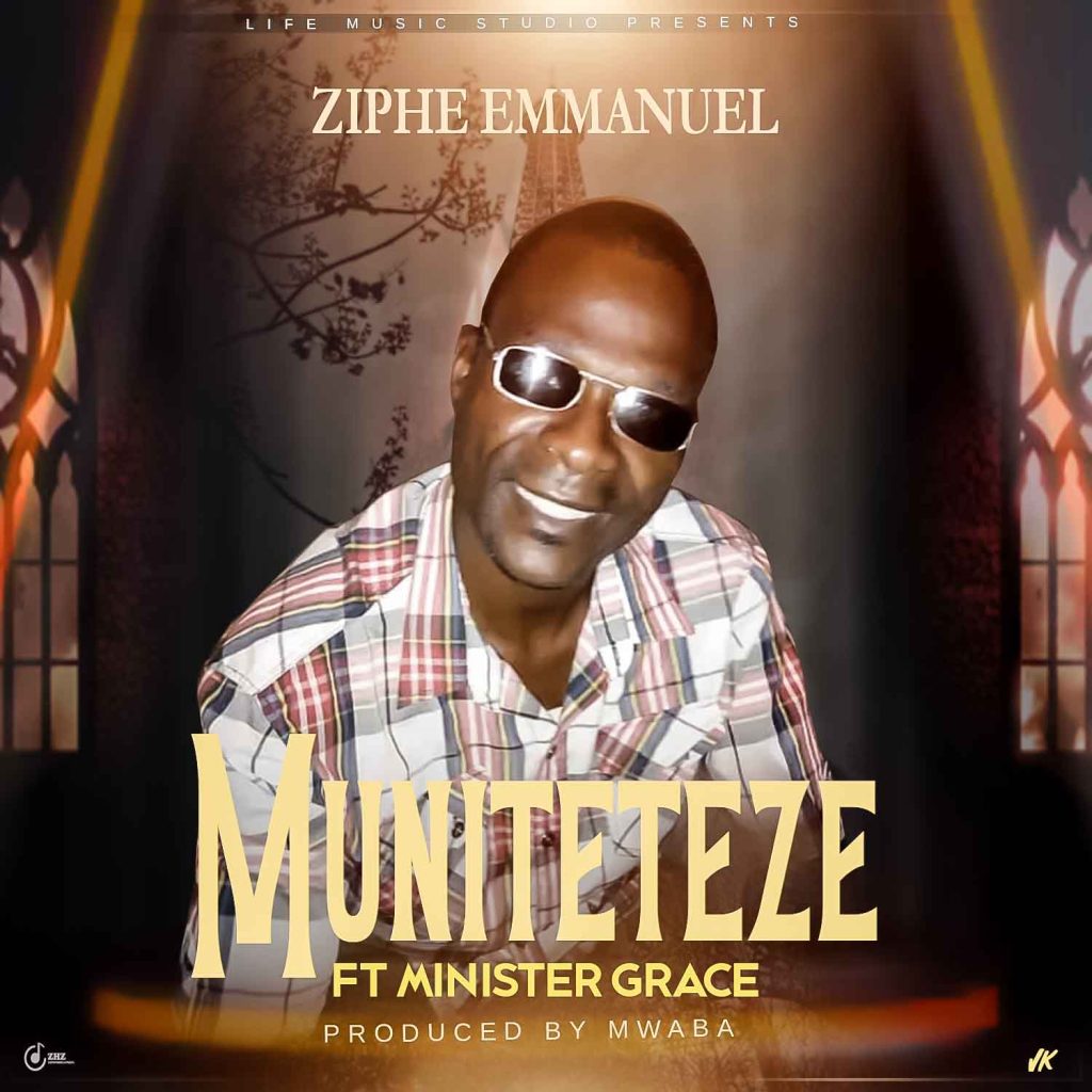 Ziphe Emmanuel ft Minister Grace-Muniteteze(Prod By Mr Mwamba Life ...